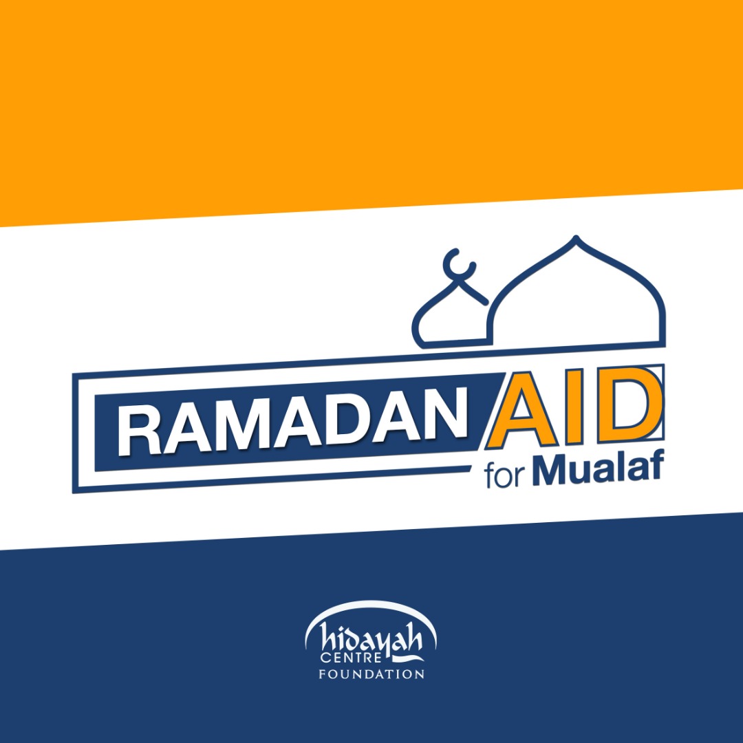Ramadan Aid for Mualaf - Hidayah Centre Foundation